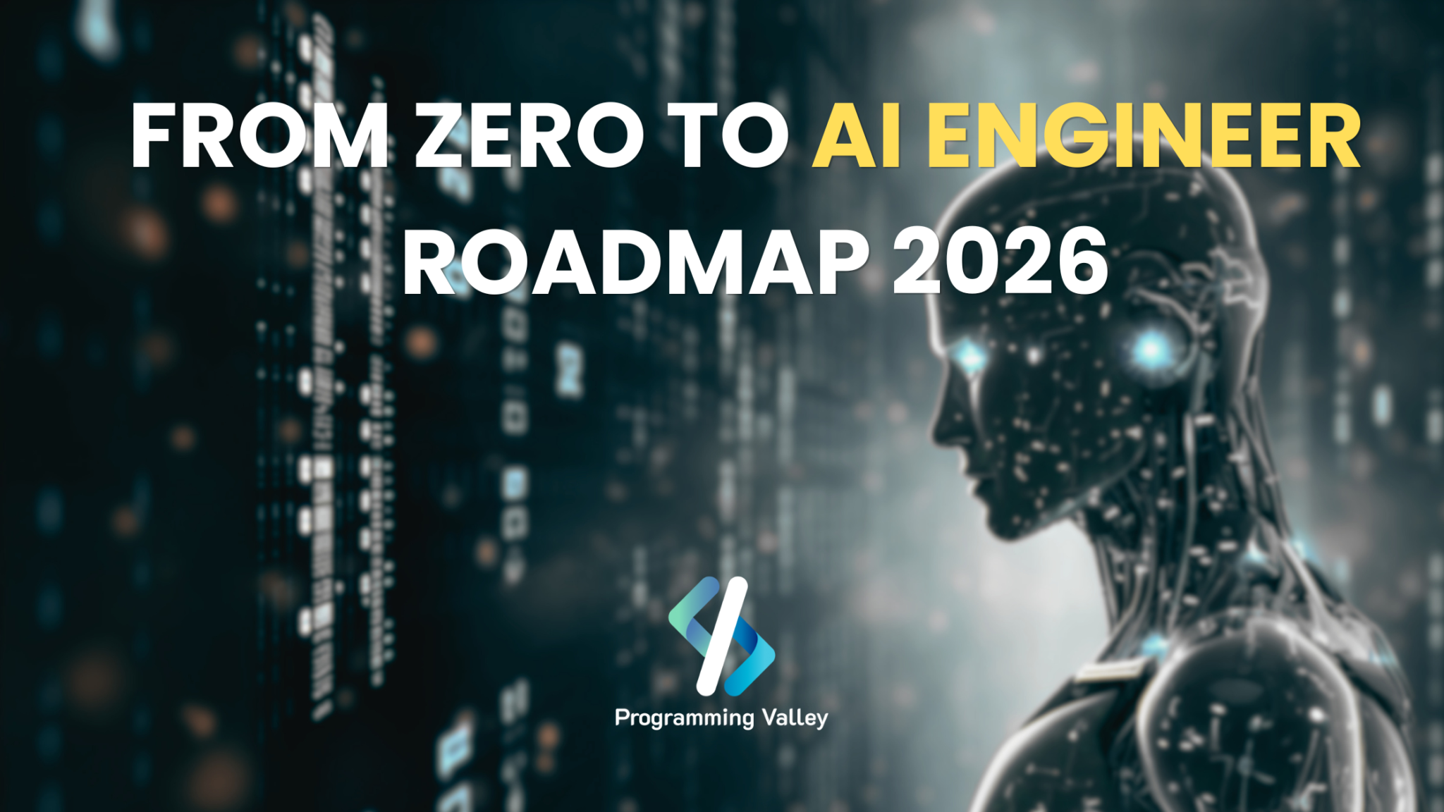 From Zero to AI Engineer: Roadmap 2026
